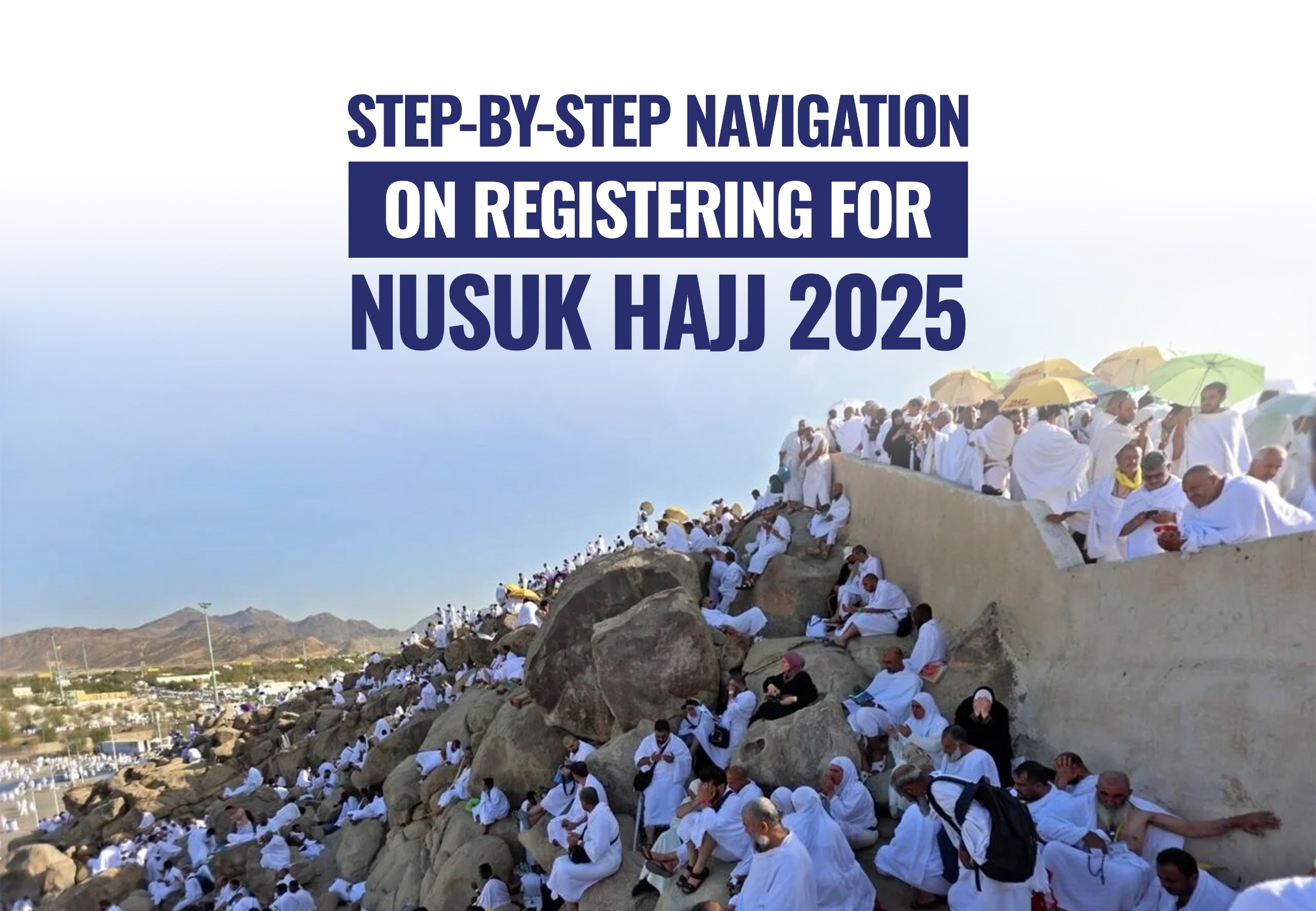 Step-by-Step Navigation on Nusuk Hajj 2025 Registration Process